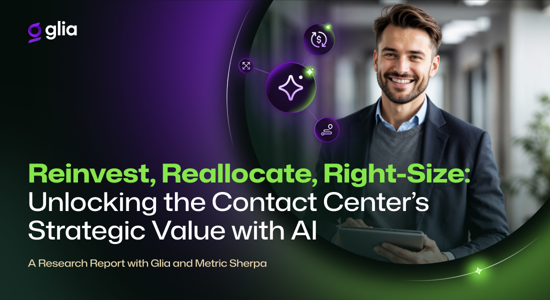Glia | Reinvest, Reallocate, Right-Size: Unlocking the Contact Center’s ...